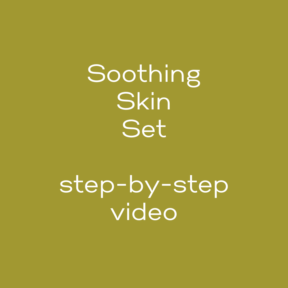 Soothing Skin Set - Step-by-Step Guide